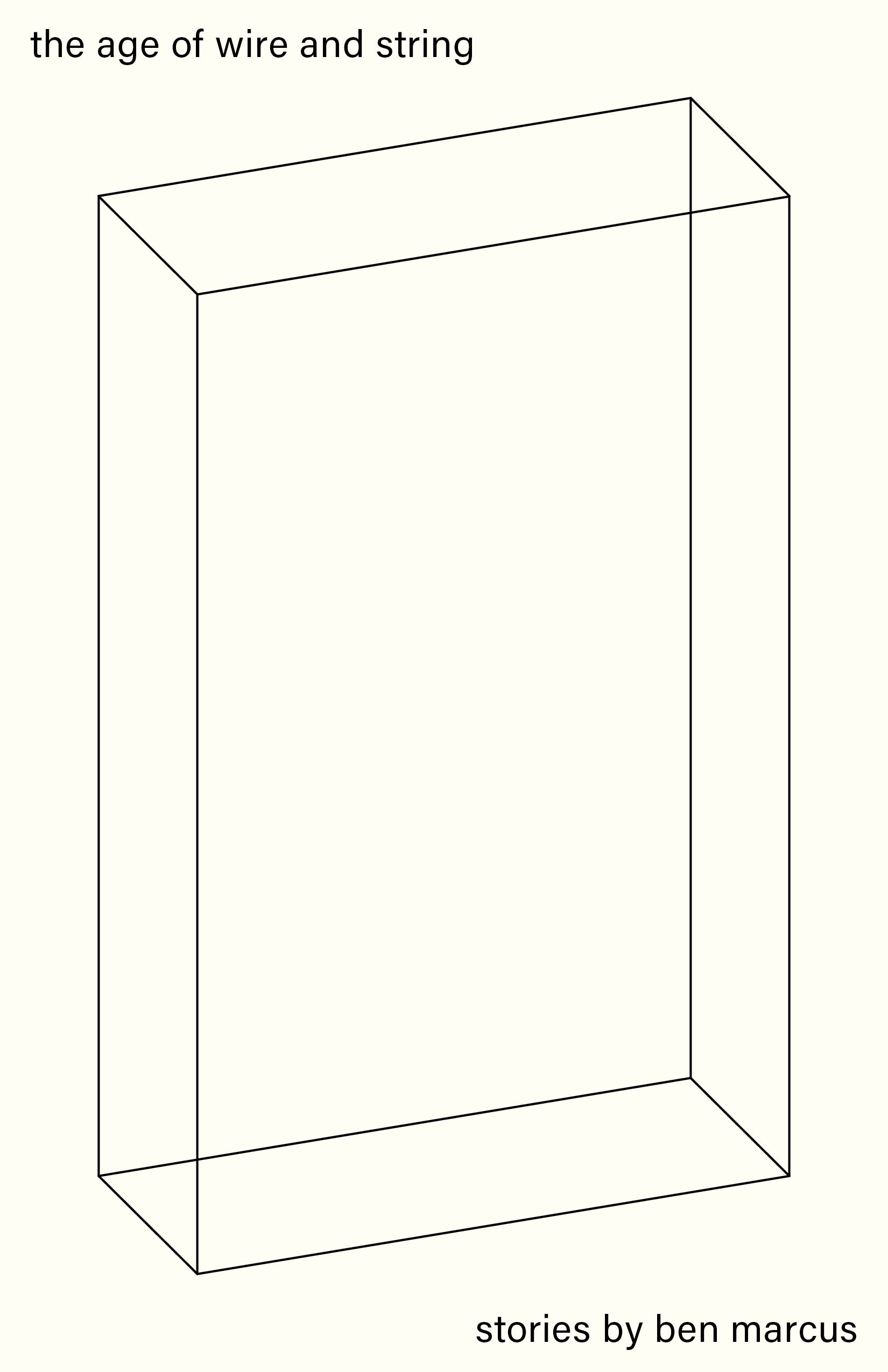 The Age of Wire and String – Dalkey Archive Press