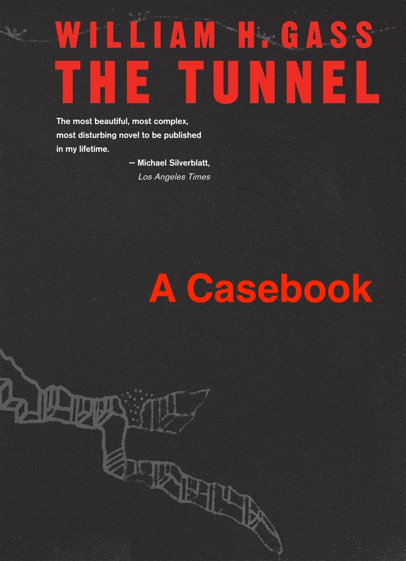 The Tunnel by William Gass: A Casebook – Dalkey Archive Press